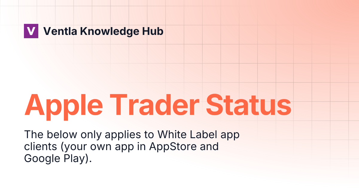 Apple Trader Status | Ventla Knowledge Hub